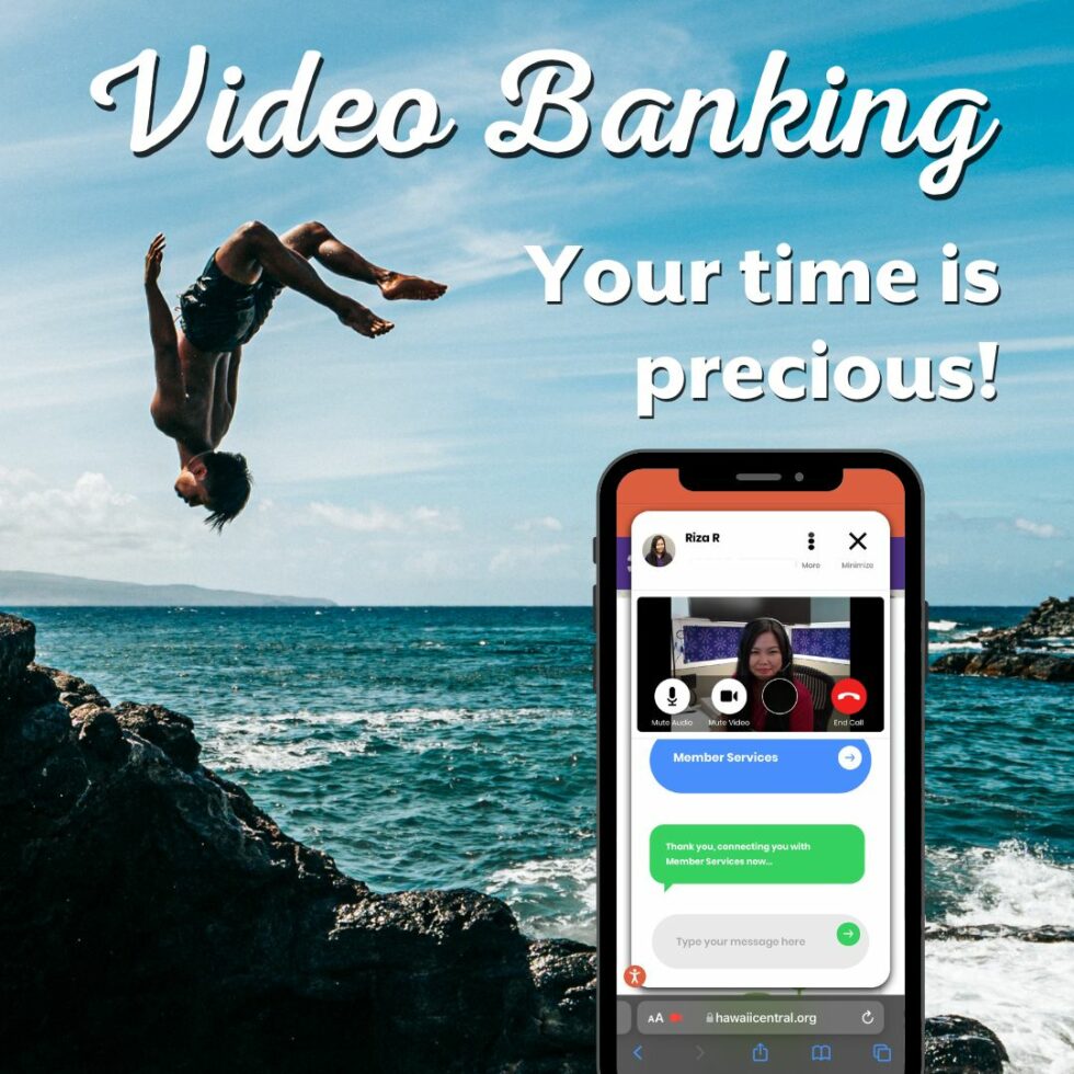 Video Banking agents are available during our normal business hours ...